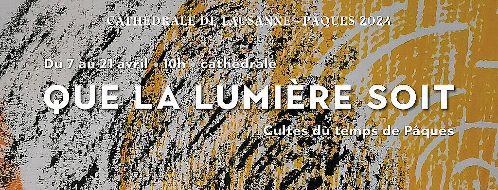 Culte du 14 avril, Que la lumière soit 2/3, " de la lumière à la vie"- EERV